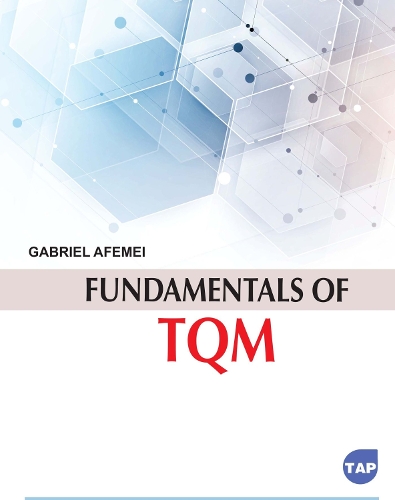 Fundamentals of TQM by Gabriel Afemei | Waterstones