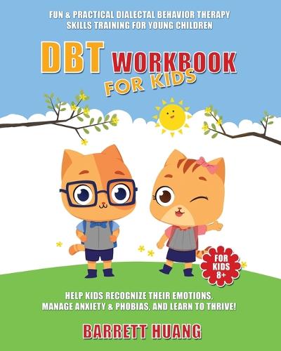 Dbt Workbook for Kids by B Huang | Waterstones