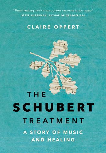 The Schubert Treatment by Claire Oppert, Katia Grubisic | Waterstones