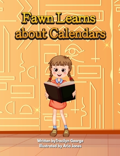 Fawn Learns about Calendars by Tracilyn George | Waterstones
