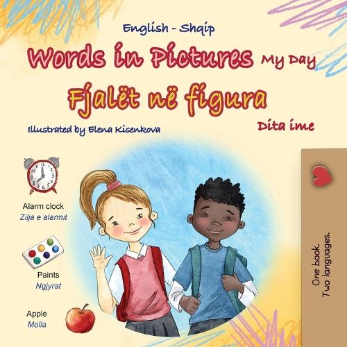 Words in Pictures - My Day (English Albanian Bilingual Children's Book ...