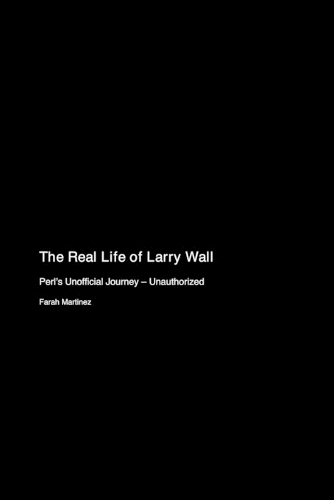 The Real Life of Larry Wall by Farah Martinez | Waterstones