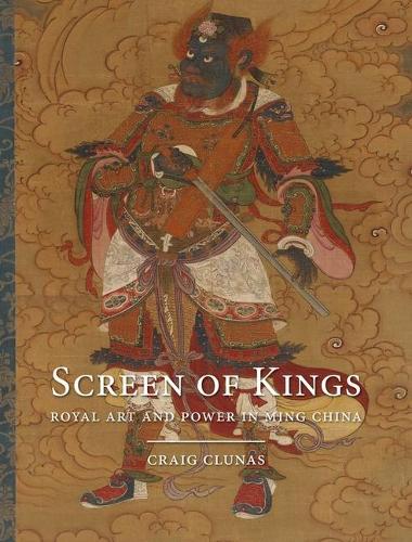 Screen of Kings by Senior Lecturer in Art History Craig Clunas ...