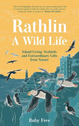 Rathlin, A Wild Life by Ruby Free | Waterstones