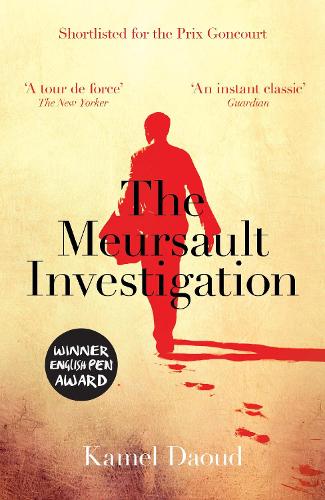 The Meursault Investigation by Kamel Daoud, John Cullen | Waterstones