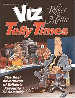 The Roger Mellie Telly Yearbook by Viz | Waterstones