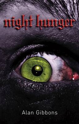 Night Hunger by Alan Gibbons | Waterstones
