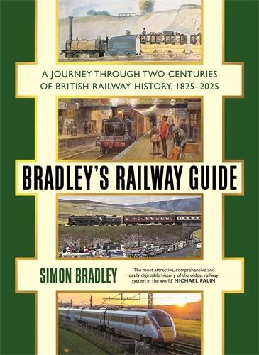 Bradley's Railway Guide by Simon Bradley | Waterstones