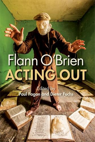 Flann O'Brien by Paul Fagan, Dieter Fuchs | Waterstones