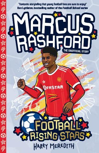 Football Rising Stars: Marcus Rashford by Harry Meredith | Waterstones