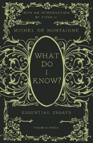 What Do I Know? by Michel de Montaigne, David Coward | Waterstones
