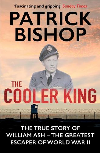 The Cooler King by Patrick Bishop | Waterstones