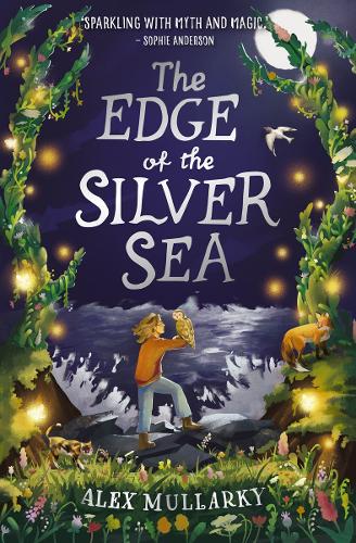 The Edge of the Silver Sea by Alex Mullarky | Waterstones