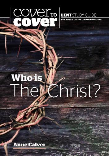 Who is the Christ? by Revd Anne Calver | Waterstones