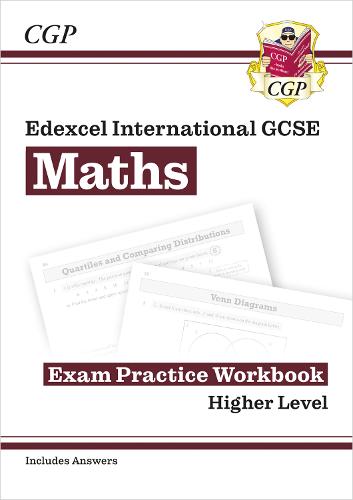 Edexcel International GCSE Maths Exam Practice Workbook: Higher (with Answers) by CGP Books ...