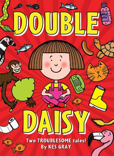 Double Daisy by Kes Gray, Nick Sharratt | Waterstones