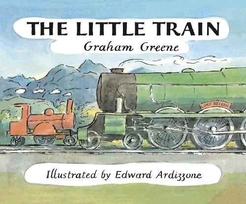The Little Train by Graham Greene, Edward Ardizzone | Waterstones
