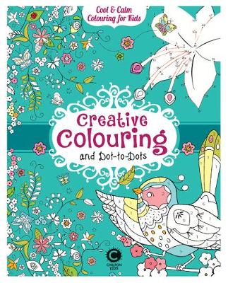 Cool Calm Colouring for Kids: Creative Colouring & Dot-to-Do by Eugénie ...