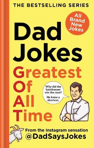 Dad Jokes: Greatest of All Time by Dad Says Jokes | Waterstones