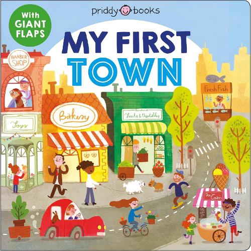 My First Town by Roger Priddy | Waterstones