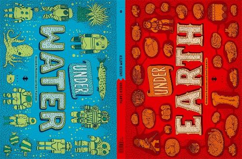 Under Earth, Under Water by Aleksandra and Daniel Mizielinski | Waterstones