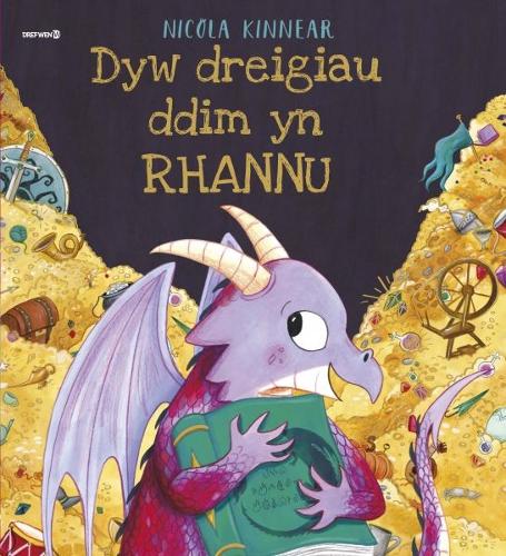 Dyw Dreigiau Ddim yn Rhannu by Nicola Kinnear, Elin Meek | Waterstones