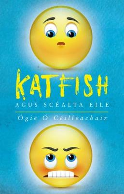 Katfish agus Sc by Ogie O Ceilleachair | Waterstones