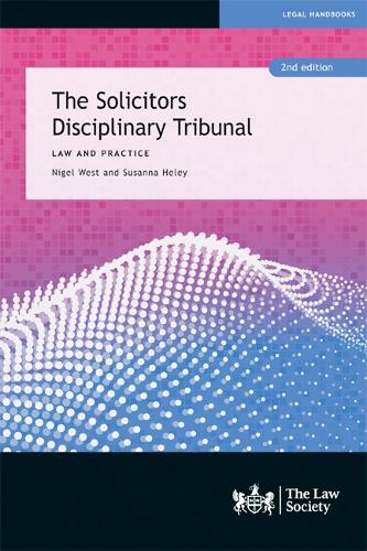 The Solicitors Disciplinary Tribunal by Nigel West, Susanna Heley ...