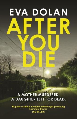 After You Die by Eva Dolan | Waterstones