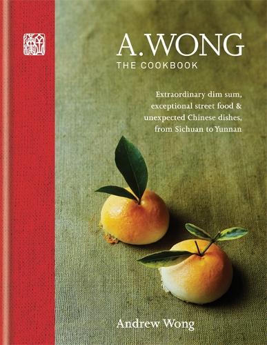 A. Wong - The Cookbook by Andrew Wong | Waterstones