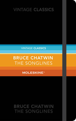 The Songlines: Moleskine Special Edition by Bruce Chatwin | Waterstones