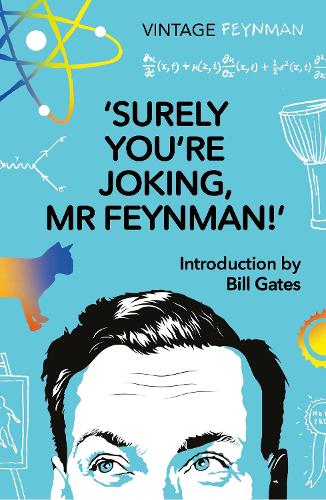 Surely You're Joking Mr Feynman by Richard P Feynman, Bill Gates ...