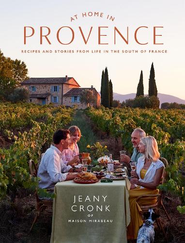 At Home in Provence by Jeany Cronk | Waterstones