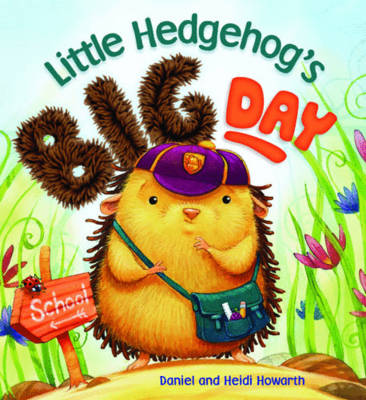 Storytime: Little Hedgehog's Big Day by Heidi Howarth, Daniel Howarth ...