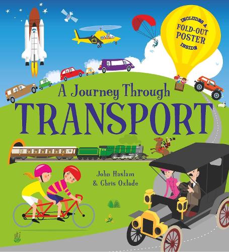 A Journey Through Transport by Chris Oxlade, John Haslam | Waterstones