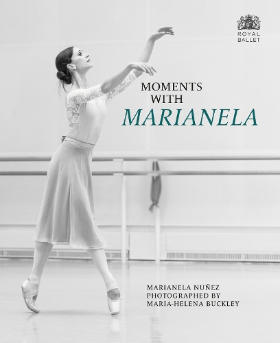Moments with Marianela by Marianela Nuñez, Maria-Helena Buckley ...