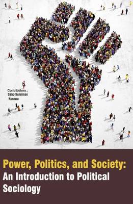 Power, Politics, and Society : an Introduction to Political Sociology ...