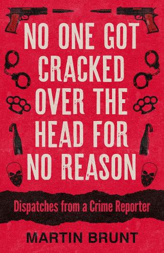 No One Got Cracked Over the Head for No Reason by Martin Brunt ...