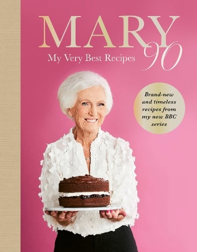Mary 90 by Mary Berry | Waterstones