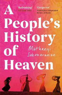 A People's History of Heaven by Mathangi Subramanian | Waterstones