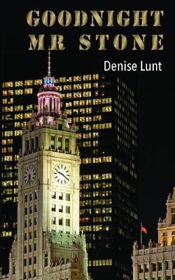 Goodnight Mr Stone by Denise Lunt | Waterstones