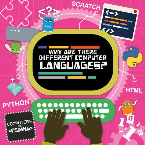 Why Are There Different Computer Languages? by Steffi Cavell-Clarke ...