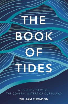 The Book of Tides by William Thomson | Waterstones