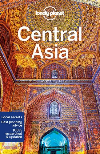 Lonely Planet Central Asia by Lonely Planet, Stephen Lioy | Waterstones
