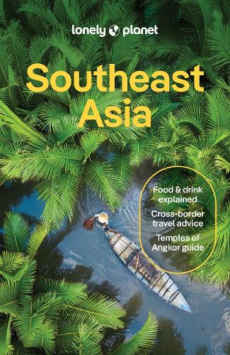 Lonely Planet Southeast Asia by Lonely Planet, Simon Richmond | Waterstones
