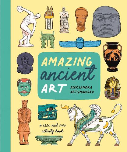 Amazing Ancient Art: A Seek-and-Find Activity Book by Aleksandra ...