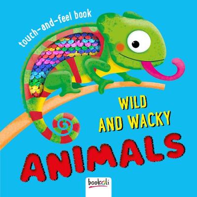 Wild and Wacky Animals by Bookoli Ltd., Rachel Maclean | Waterstones