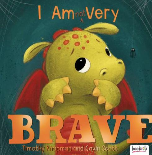 I Am (Not) Very Brave by Bookoli Ltd., Gavin Scott | Waterstones
