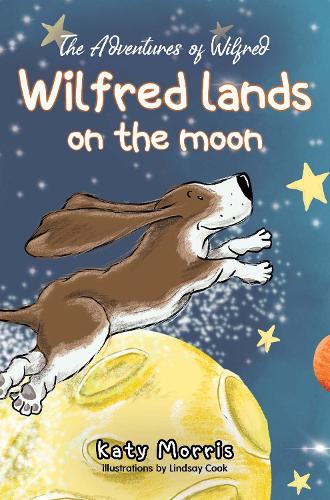 The Adventures of Wilfred by Katy Morris | Waterstones