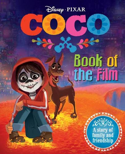Disney Pixar Coco: Book of the Film | Waterstones